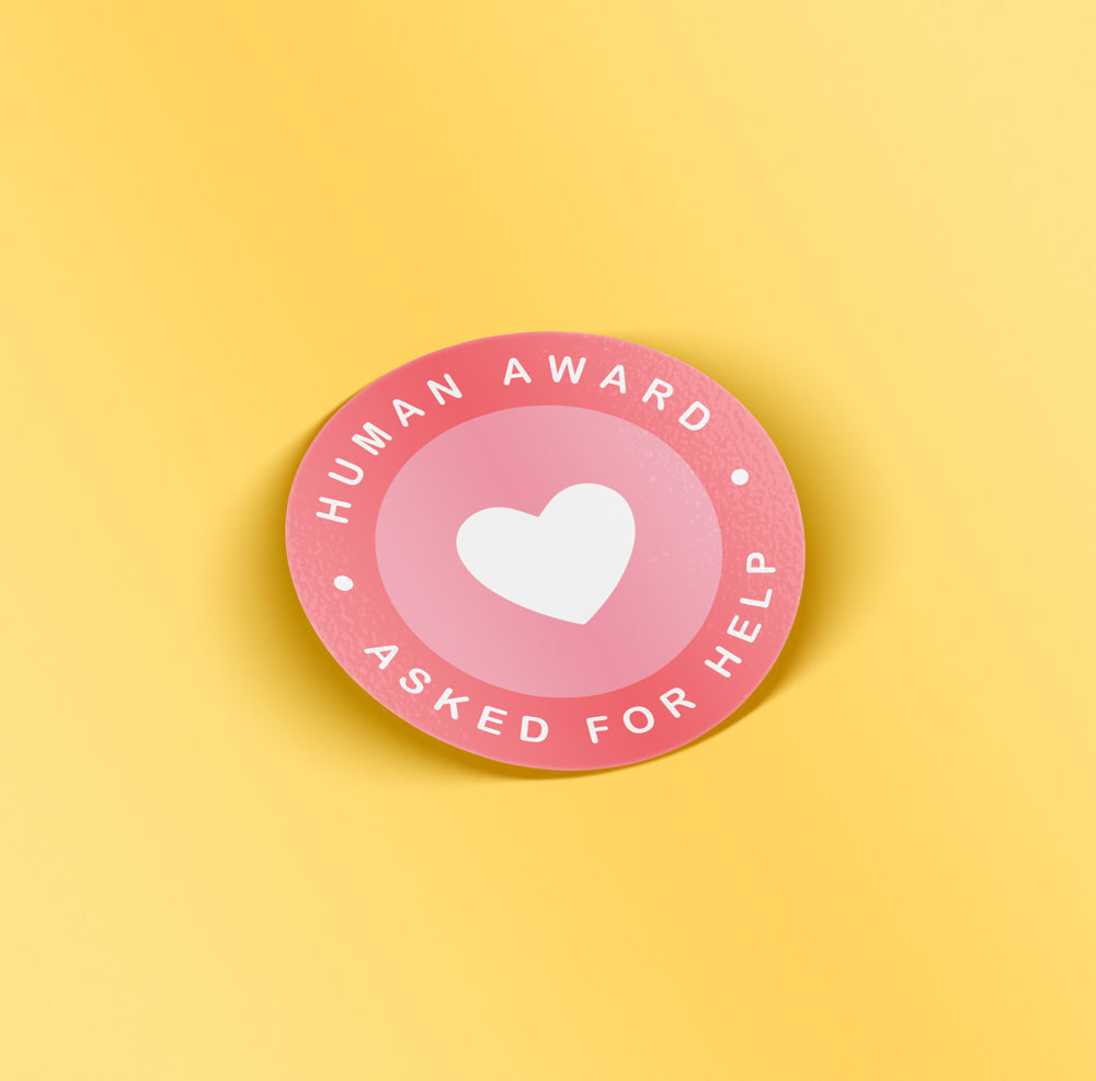 Human Award: Asked for Help Sticker – My Feelings Shop